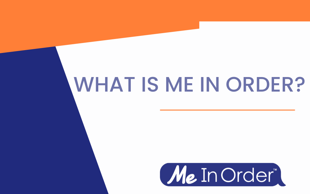 What Is Me In Order? | Me In Order Pro | Expert Organizers